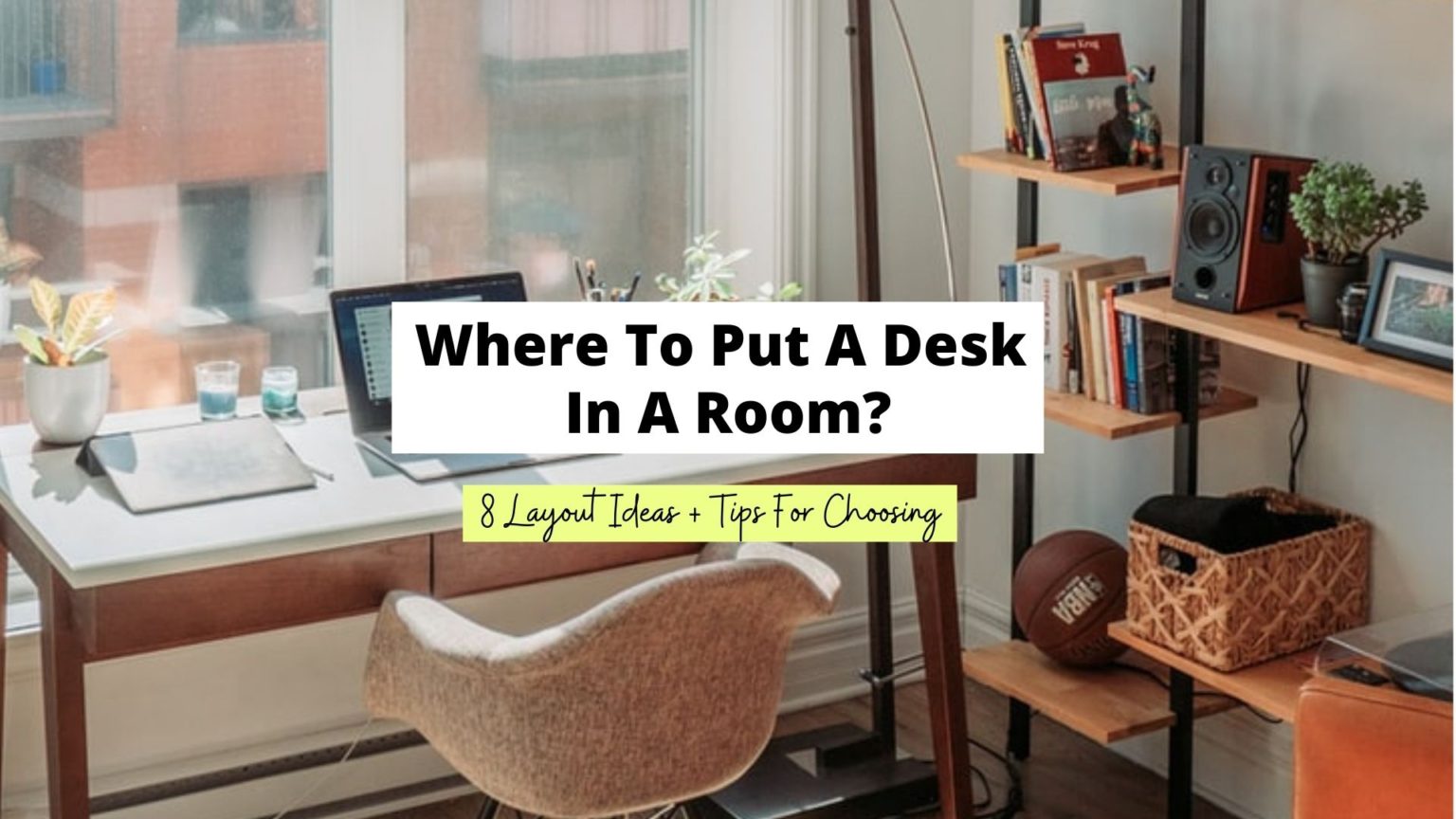 Where To Put A Desk In A Bedroom? (Desk Layout Ideas) - Craftsonfire