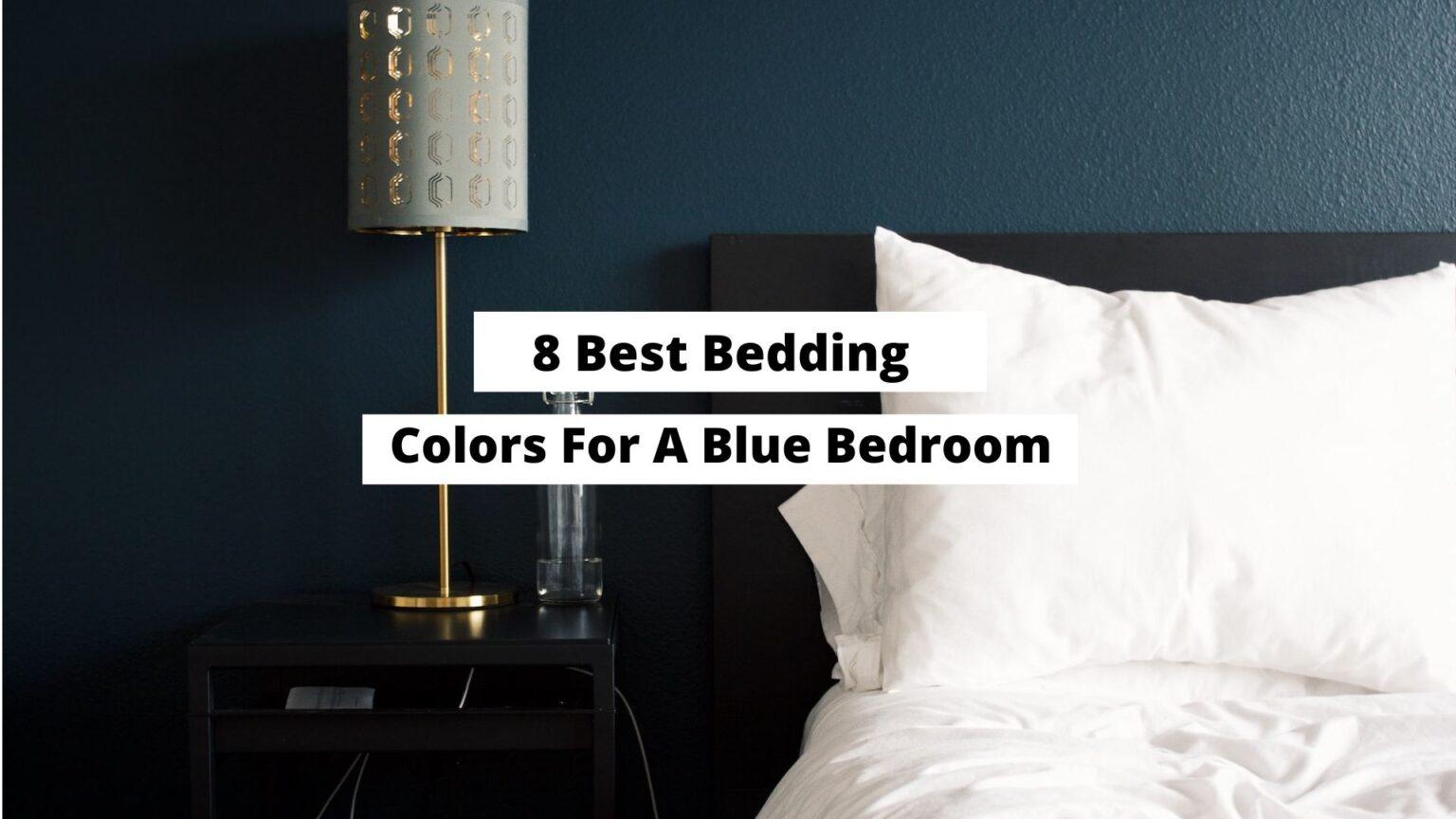 8 Best Bedding Colors For A Blue Bedroom - Craftsonfire