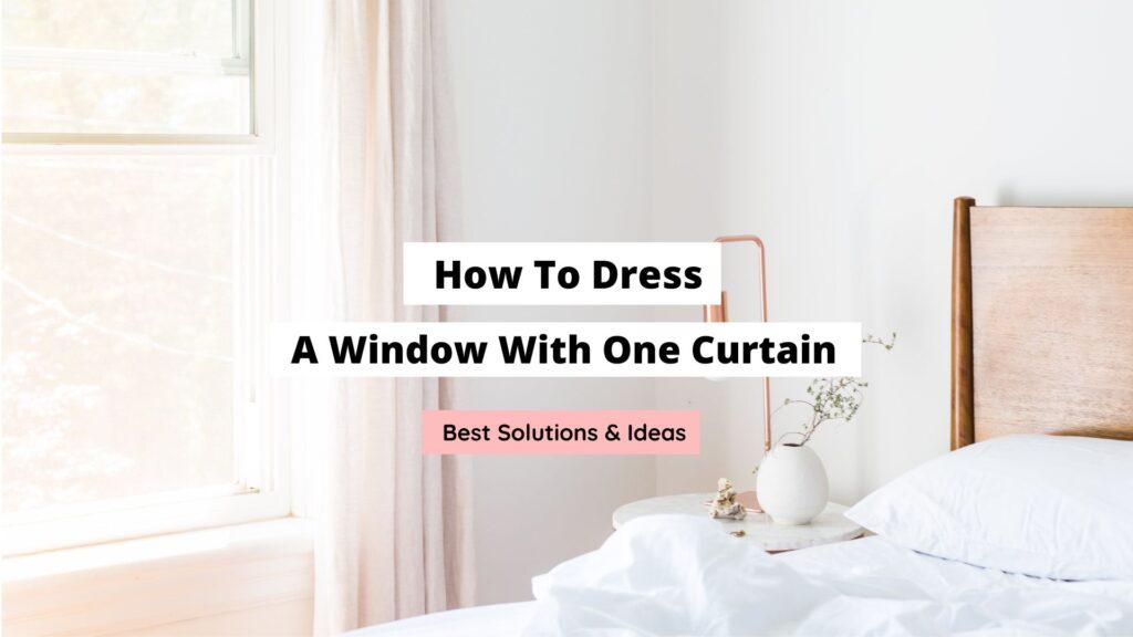 How To Dress A Window With One Curtain - Craftsonfire