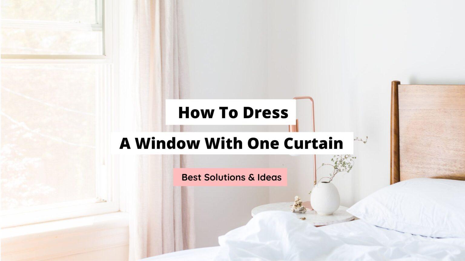 How To Dress A Window With One Curtain - Craftsonfire